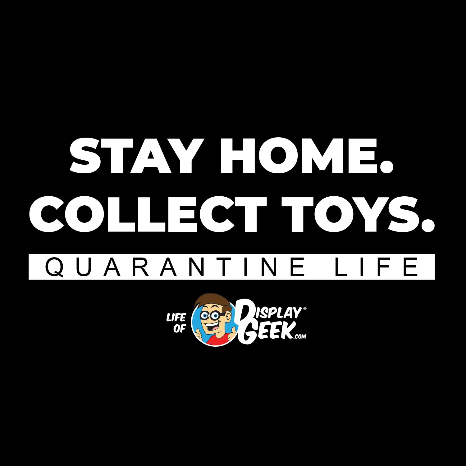 2020 Stay Home. Collect Toys. Display Geek - Short-Sleeve Unisex T-Shi ...